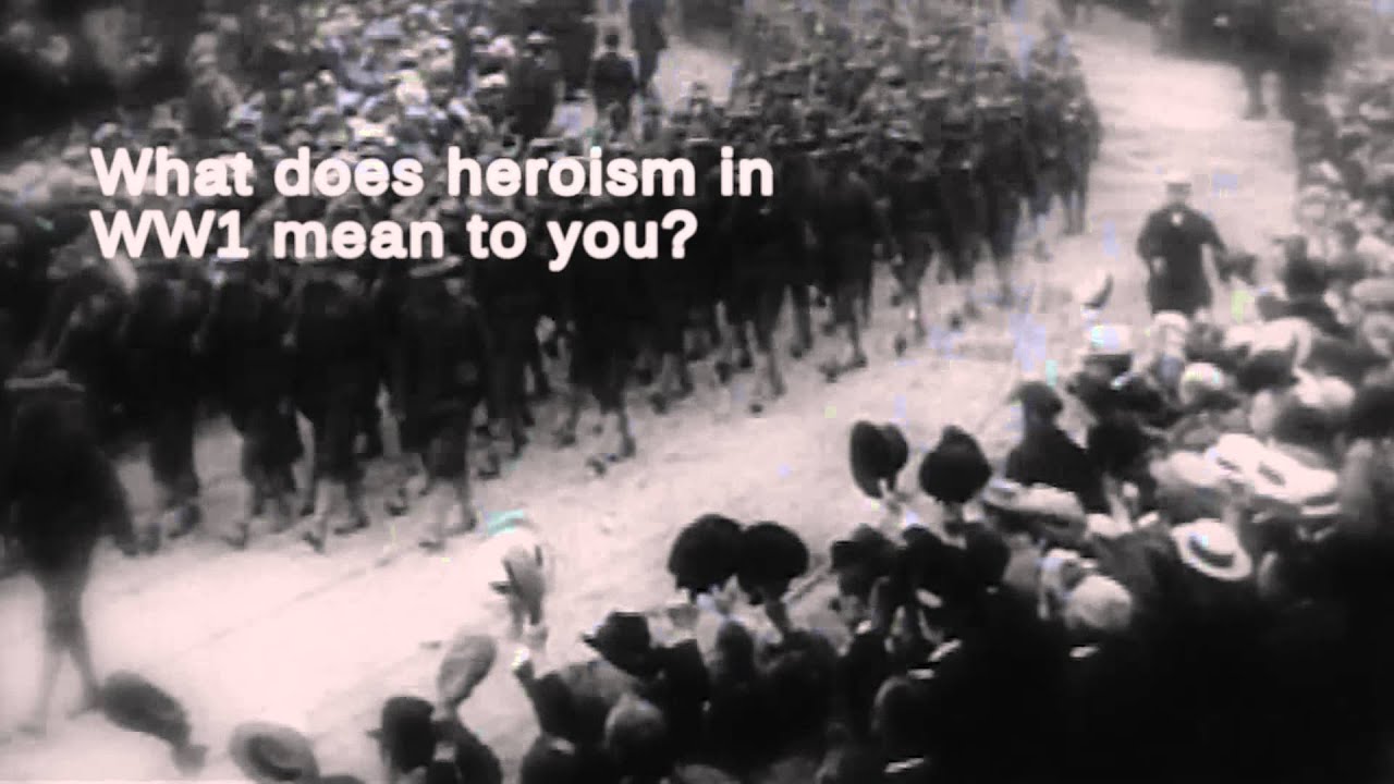 What Does Heroism In WW1 Mean To You YouTube