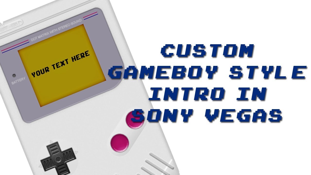 Making A Custom Gameboy Style Intro In Sony Vegas Time lapse - YouTube
