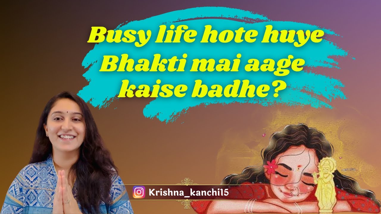 Q/A | Busy life hote huye Bhakti mai Aage Kaise Badhe ? | Dr. Kanchi ...