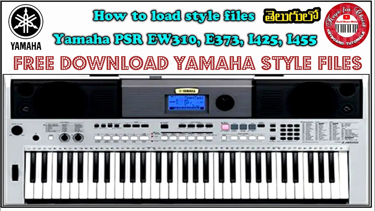 How to load style files in Yamaha PSR i425/ i455/ E373/ EW310 | తెలుగు ...