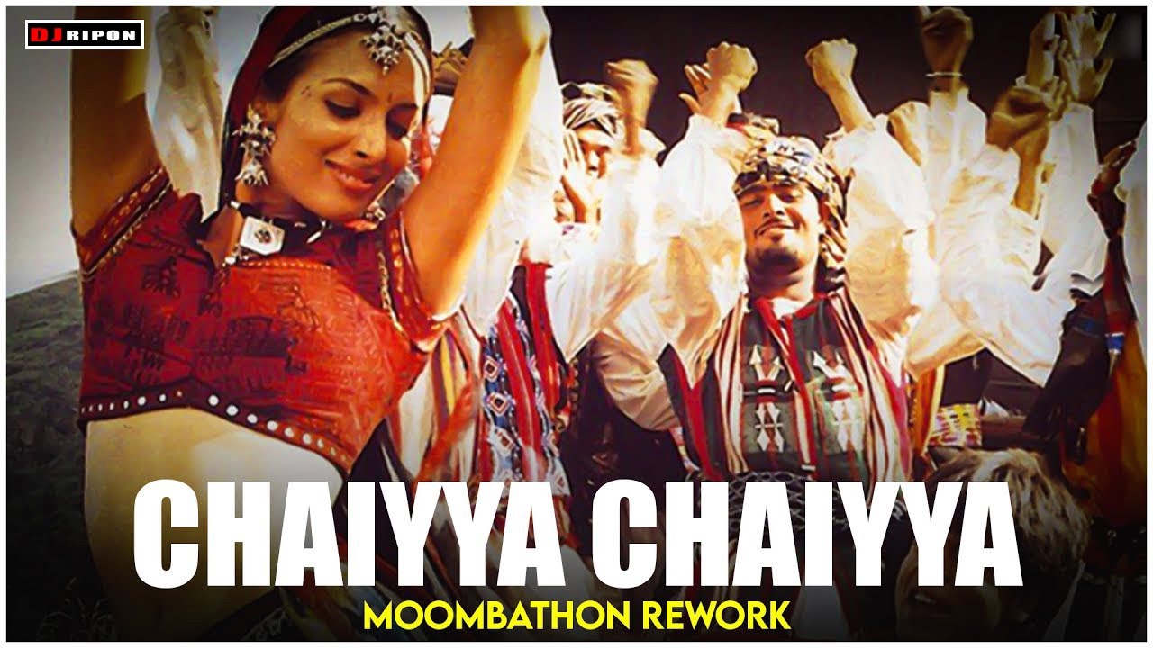 Chaiyya Chaiyya Remix | Dj Ripon | Moombathon Remix | Dil Se | Sukhwinder Singh | A R Rahman ...