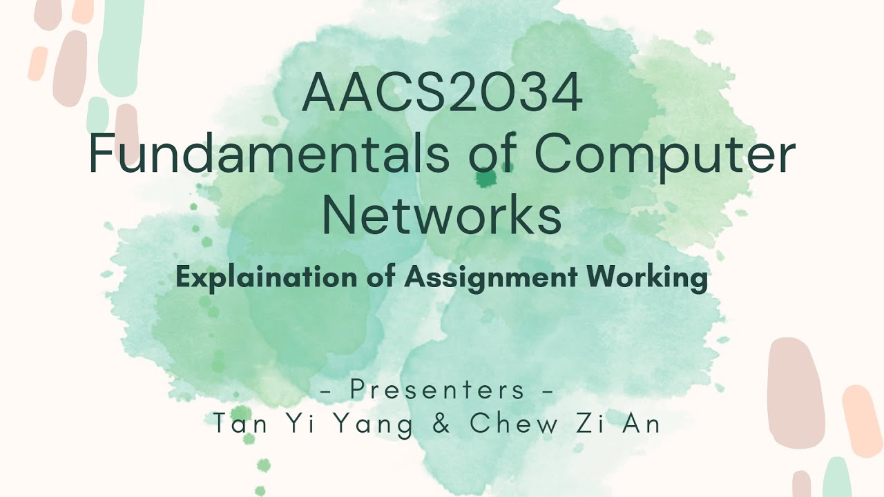 AACS2034 Fundamentals Of Computer Networks Assignment Presentation Tan ...