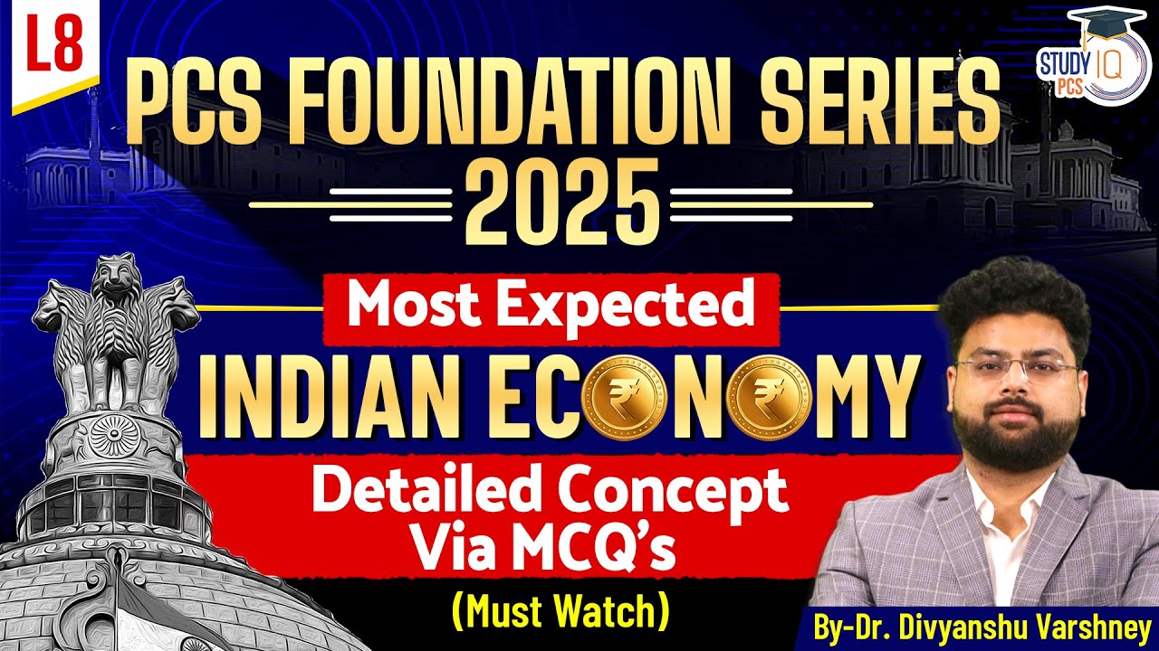 PCS Foundation Series 2025: Indian Economy MCQs | L-8 | Detailed ...