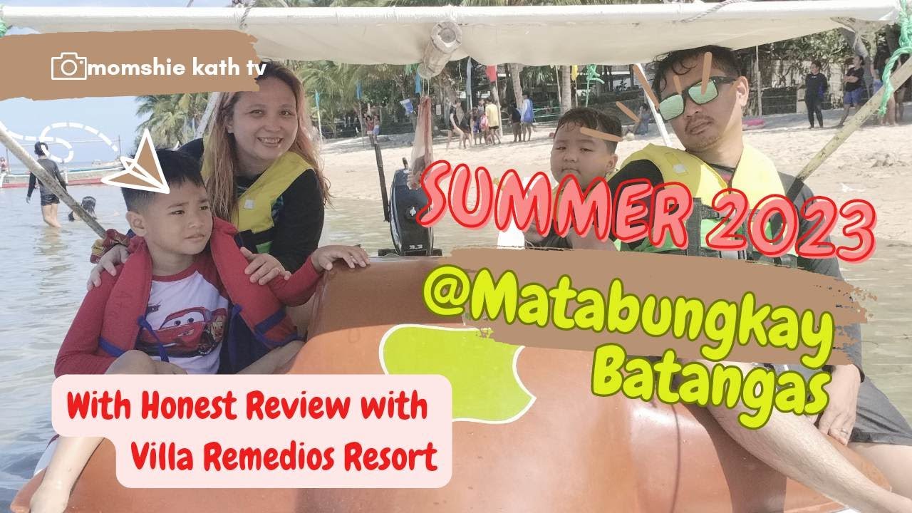 Fam Bam Vacation at Villa Remedios Resort in Matabungkay Batangas I ...