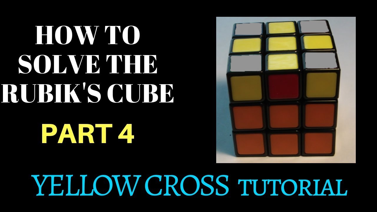 How to Solve the Rubik's Cube: Yellow Cross Tutorial (Part 4) - YouTube