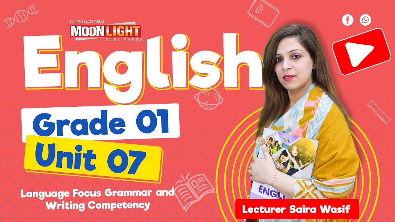 SNC English Grade 1 Unit 7 language Focus and Writing Competency - YouTube