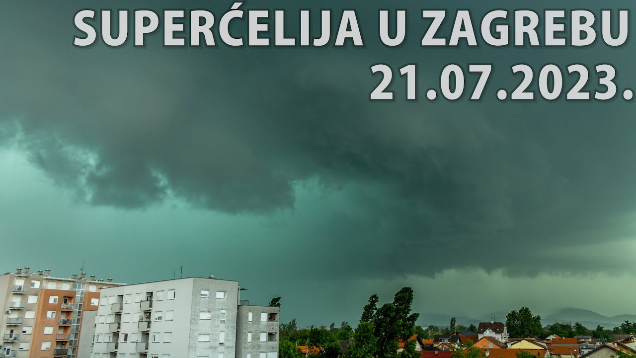 Snažna HP superćelija s olujnim vjetrom u Zagrebu | 21.07.2023. - YouTube
