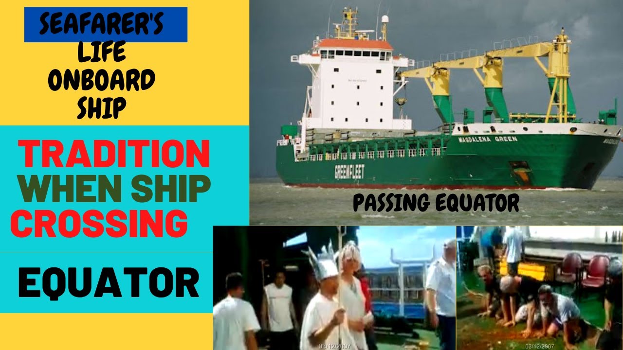 TRADITIONAL WHEN SHIP CROSSING THE EQUATOR SEAFARERS LIFE - YouTube