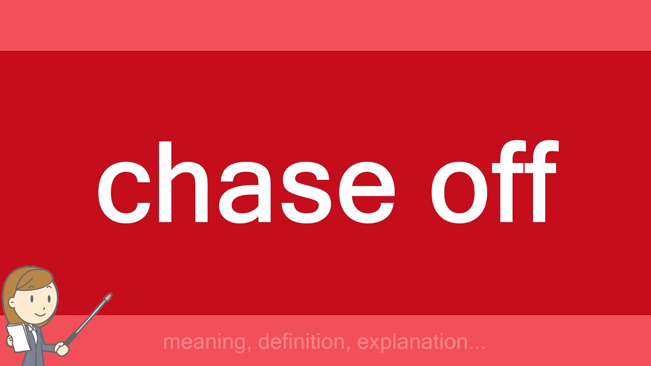 chase off - YouTube