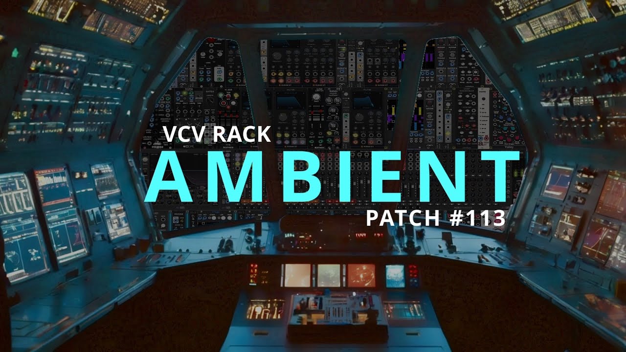 VCV Rack Ambient Patch #113 - YouTube