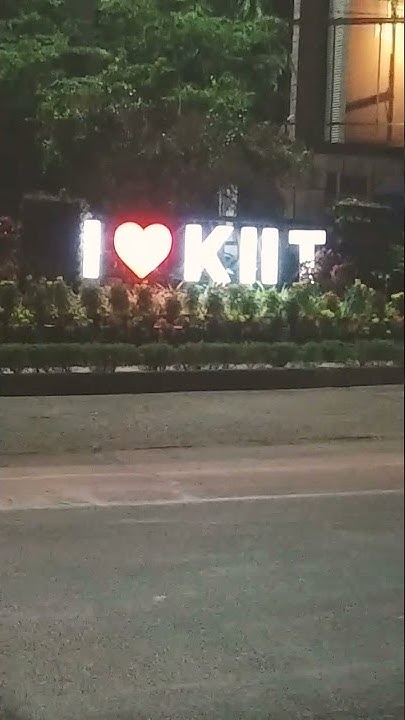 i love kiit #kiit #university #bhubaneswar #odisha - YouTube