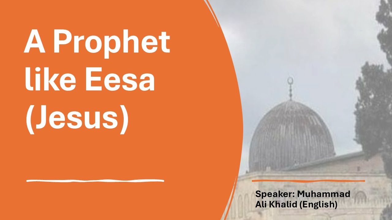 Similarities between Prophet Muhammad (SAW) & Eesa (Jesus) | English ...