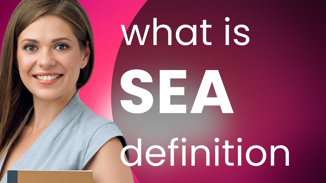 Sea — definition of SEA - YouTube