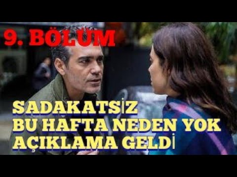 Sadakatsiz Dizisi Bu Hafta Neden Yok ? Sadakatsiz 9. Bölüm