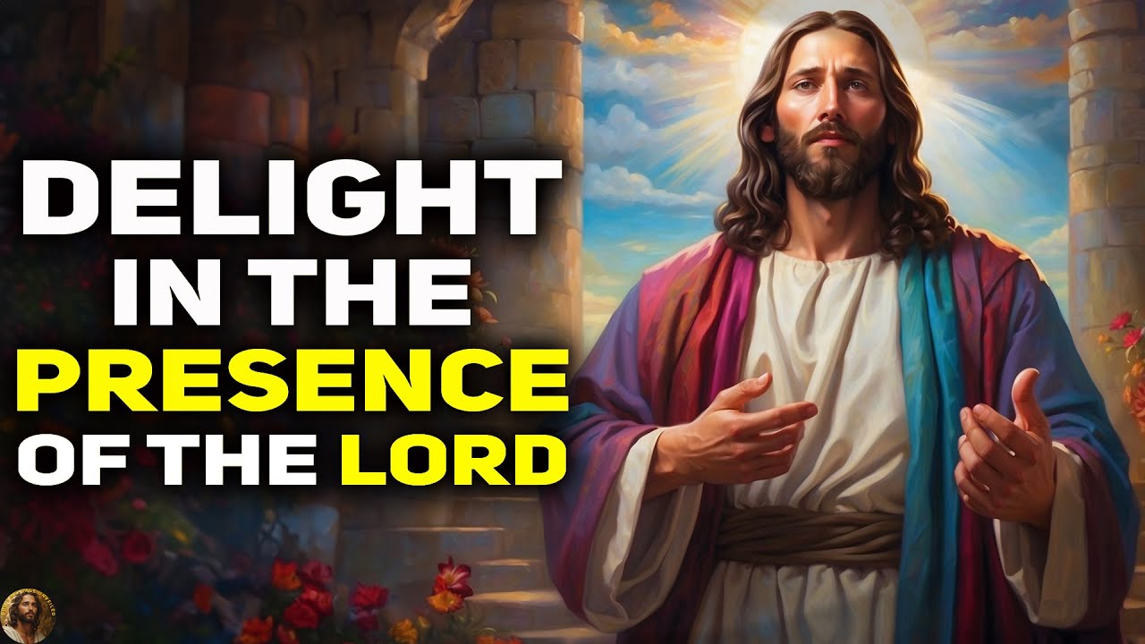 Delight In The Presence Of The Lord | God Message | God Message Today ...