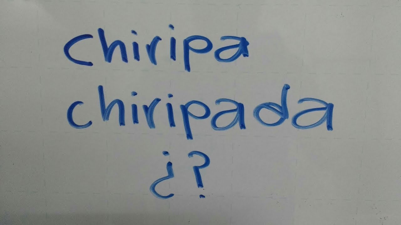 Chiripa, chiripada, ¿qué significan? - YouTube