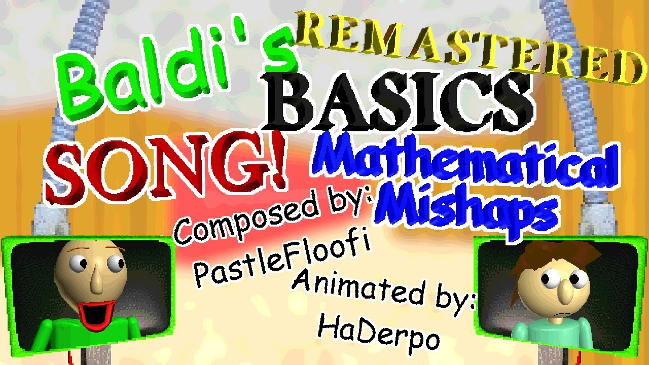Baldi's Basics Song - Mathematical Mishaps - REMASTERED (Visualizer ...