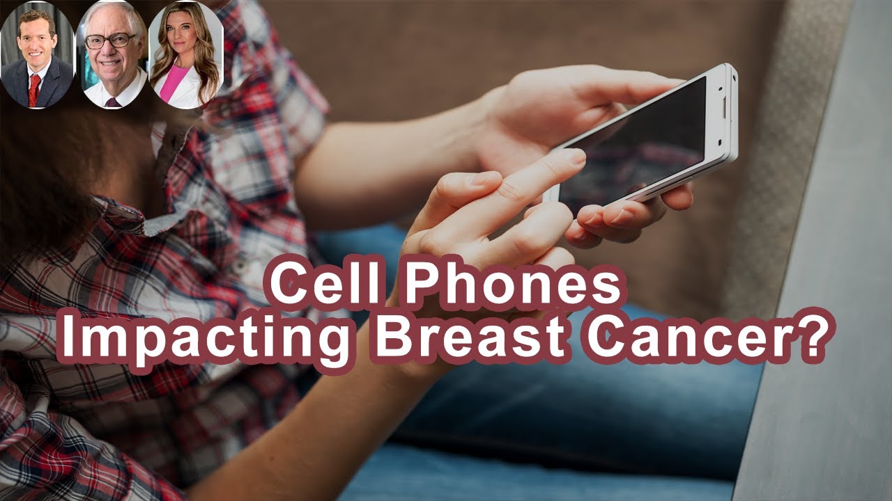 Are Cell Phones Having An Impact On Breast Cancer? - YouTube