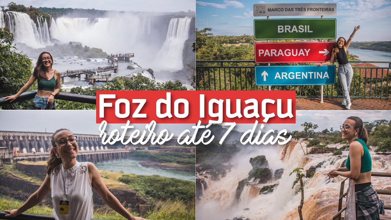 O QUE FAZER EM FOZ DO IGUAÇU | roteiro de até 7 dias (com Paraguai e ...