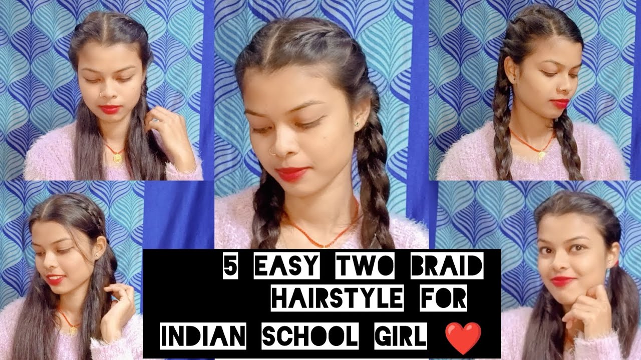 5 Easy Two Braid Hairstyle For Indian School girls ~step by step ...