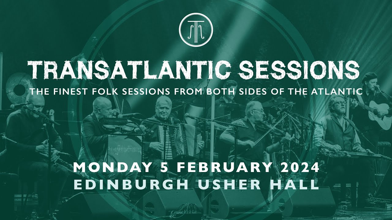 Transatlantic Sessions 2024 - Trailer - YouTube