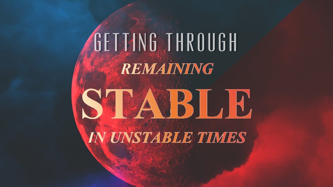 Remaining Stable in Unstable Times | WestPoint Church - YouTube