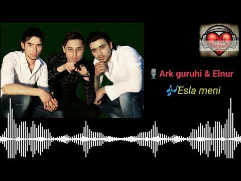 Ark guruhi & Elnur - Esla meni (music version)