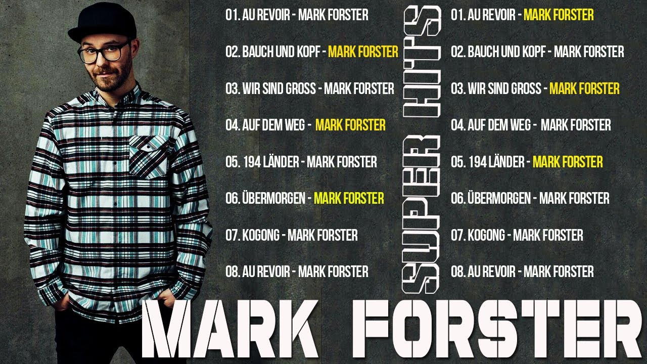 Mark Forster Album Full Completo Mark Forster Die besten Lieder 2022 ...