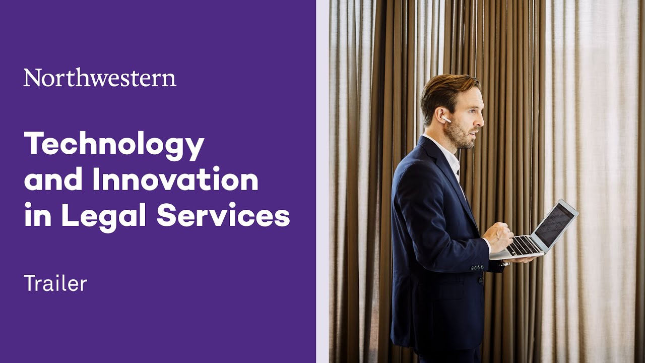 Northwestern Technology and Innovation in Legal Services Online Short ...