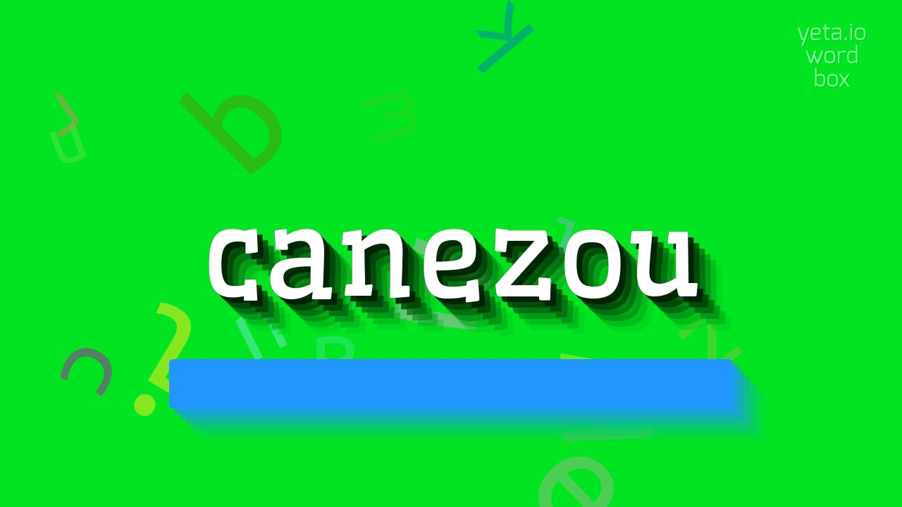 How to say "canezou"! (High Quality Voices) - YouTube