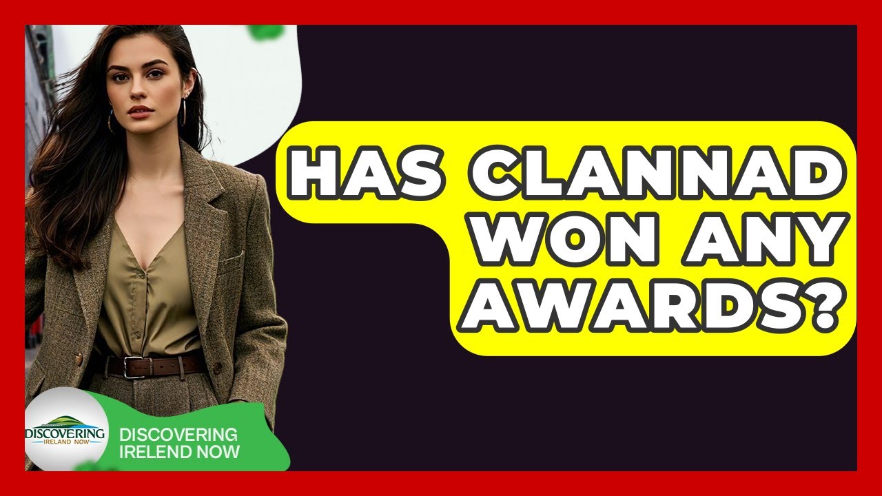 Has Clannad Won Any Awards? - Discovering Ireland Now - YouTube