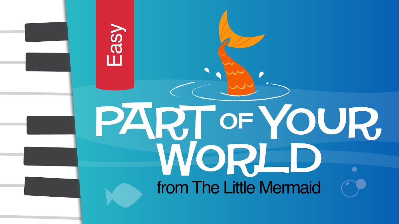 Part of Your World (The Little Mermaid) - FREE Easy Piano Lesson for ...
