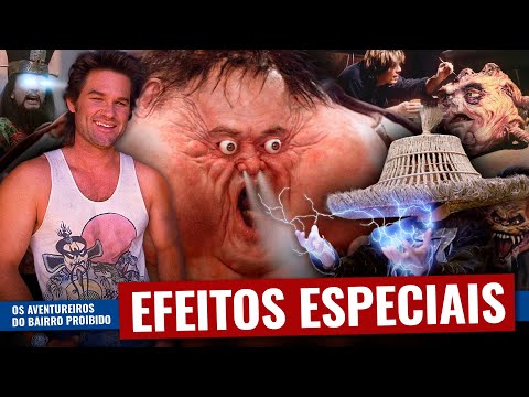 O SEGREDO dos EFEITOS de OS AVENTUREIROS do BAIRRO PROIBIDO (Big Trouble In Little China)
