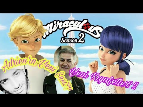 Yeni 2. Sezon Bilgileri! - Adrien'ın Yeni Sesi?!! - Yeni Kıyafetler?!! | Miraculous Analysis Turkey