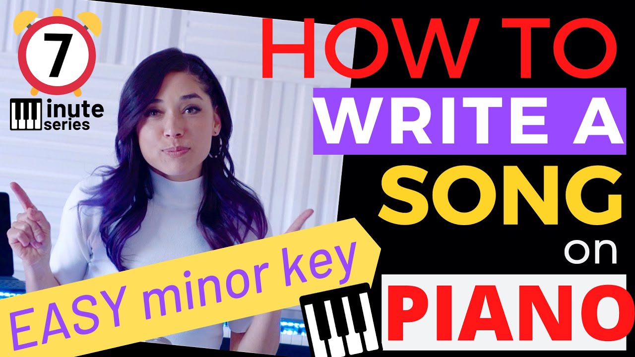 How To Write a Song on Piano EASY! Part 2: Minor Keys (7 Minute Piano ...