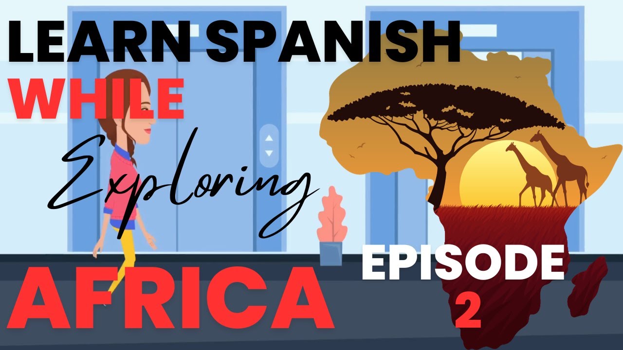 Learn Spanish While Exploring Africa - EPISODE 2| How is Senegal? - YouTube