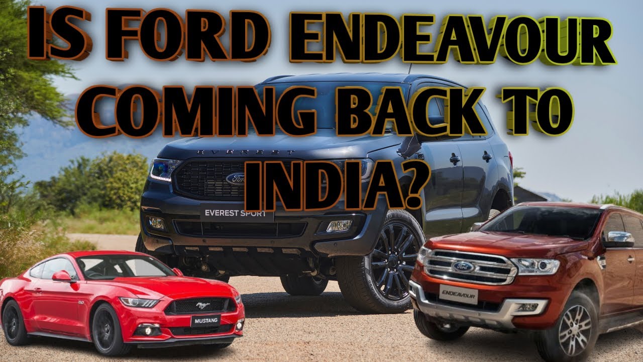 Ford Endeavour Is Coming back To INDIA - YouTube