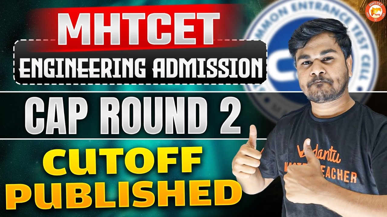 MHT-CET ENGINEERING ADMISSION CAP ROUND 2 | MHTCET CUT OFF PUBLISHED | MHTCET CAP ROUND 2 UPDATE ...
