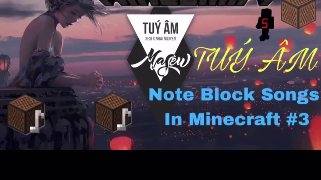 Note Block Songs In Minecraft CRAFT ÂM ( TÚY ÂM ) - YouTube