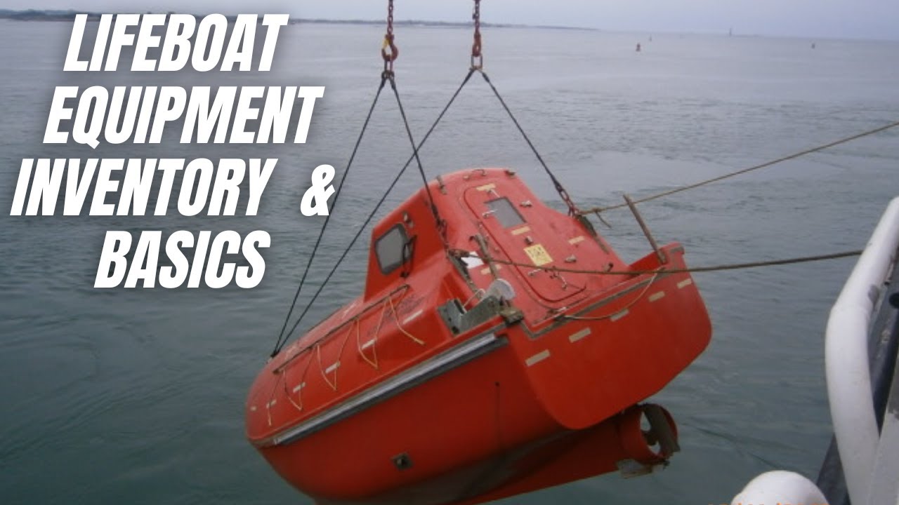 Online Third Mate discusses LIFEBOAT EQUIPMENT INVENTORY AND ...