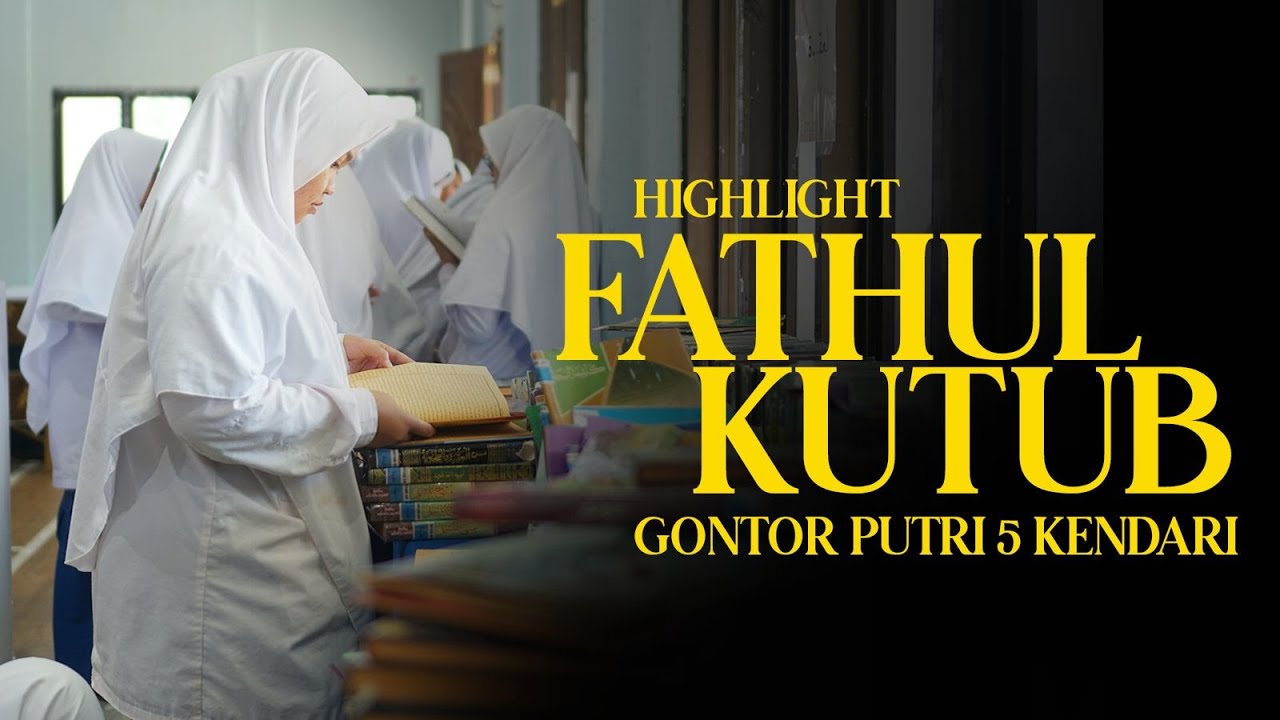 Highlight Fathul Kutub Kelas 5 Gontor Putri 5 Kendari - YouTube