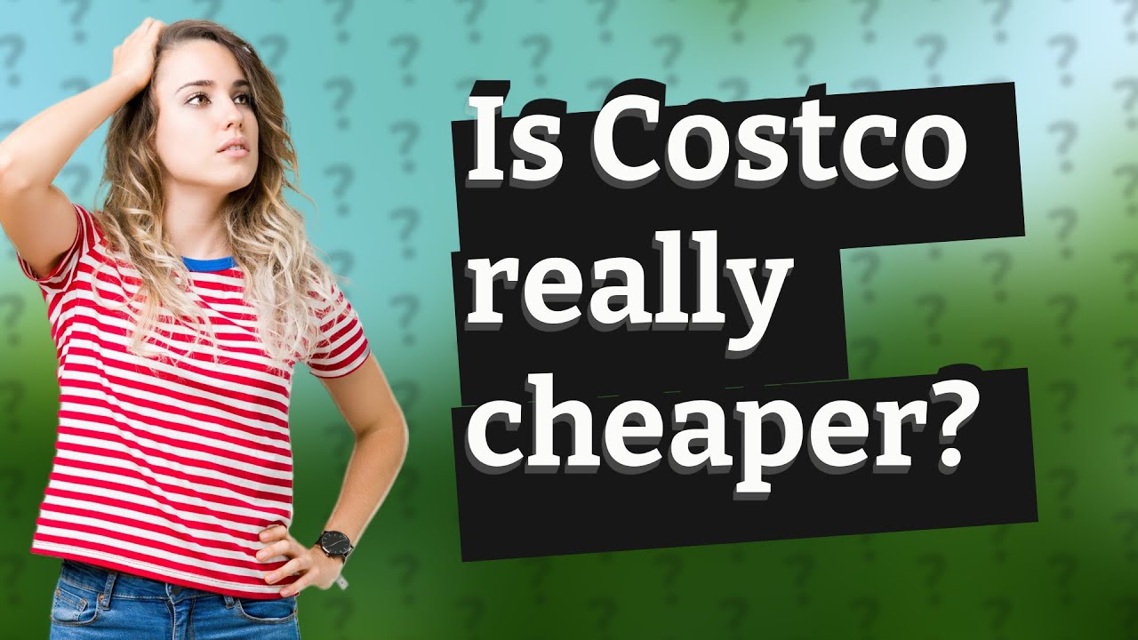 Is Costco Really Cheaper YouTube is-costco-really-cheaper-youtube