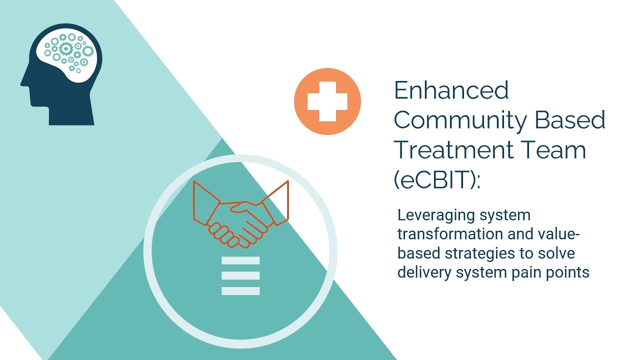 Enhanced Community Based Treatment: Leveraging system transformation ...