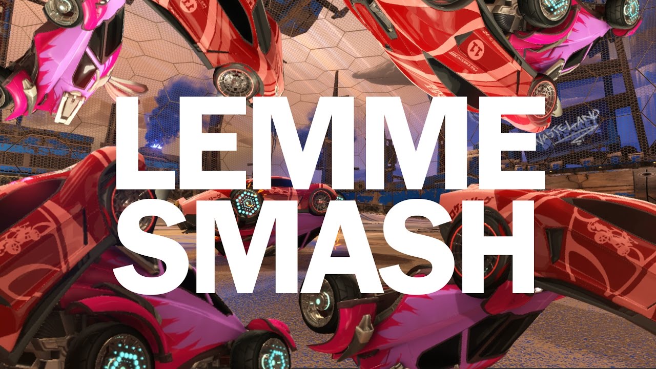 Lemme Smash (Rocket League) - YouTube