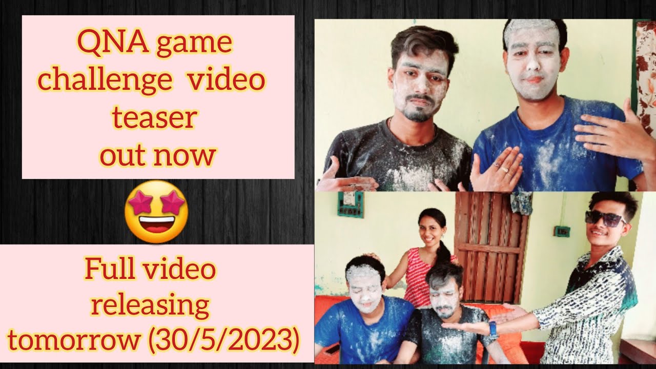 QNA game challenge video teaser | Full video releasing tomorrow(30/5 ...