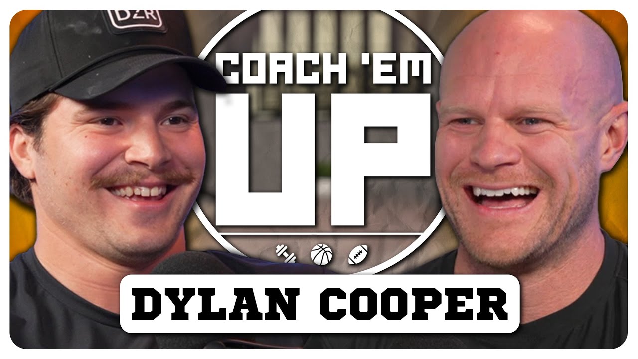 DYLAN COOPER talks Weightlifting and Strength Over Technique | Coach Em Up Podcast Ep. 41 - YouTube