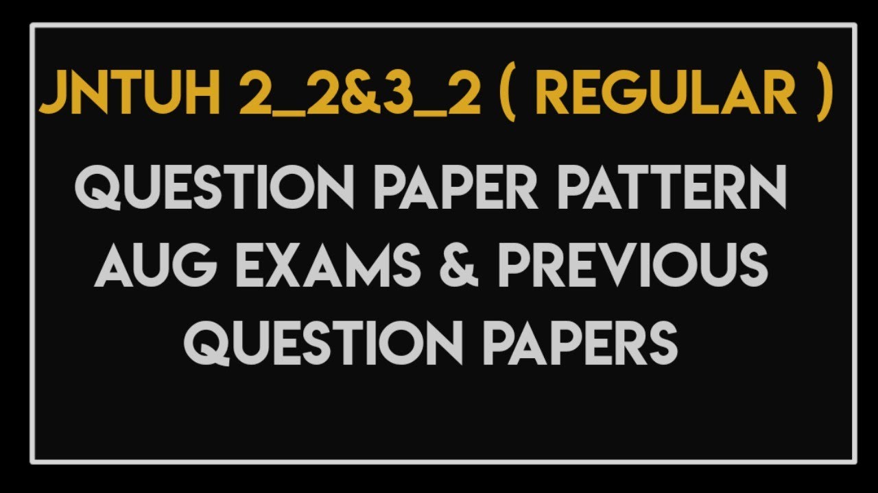 JNTUH 2_2&3_2 REGULAR QUESTION PAPER PATTERN || previous question ...