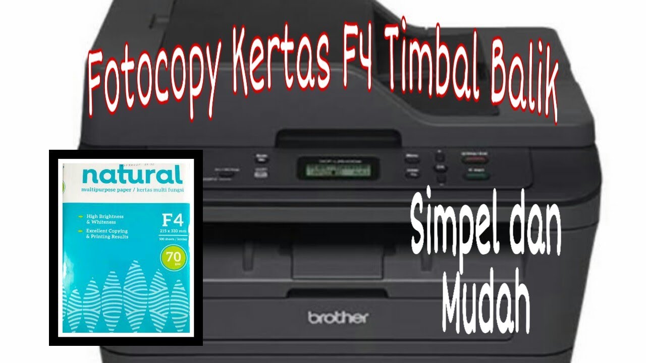 Cara Fotocopy Kertas F4 Timbal Balik di Brother DCP L2540DW - YouTube