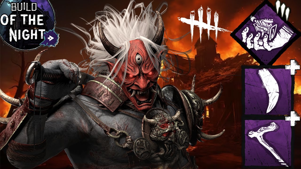 DEAD BY DAYLIGHT - MUST TRY ONI BUILD!!! - YouTube