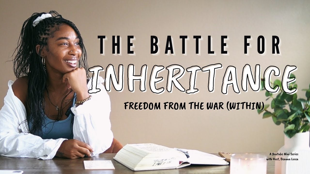 The Battle for Your Inheritance: Freedom from the War Within ~ Deanna ...